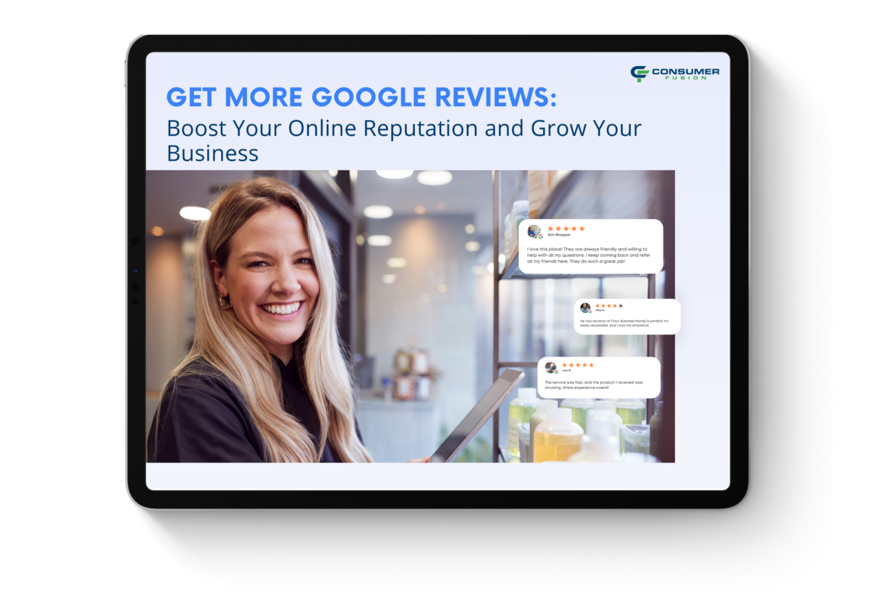 A Guide to Get More Google Reviews | Consumer Fusion
